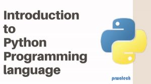 Python Programming Language Introduction - Features, Scope & libraries